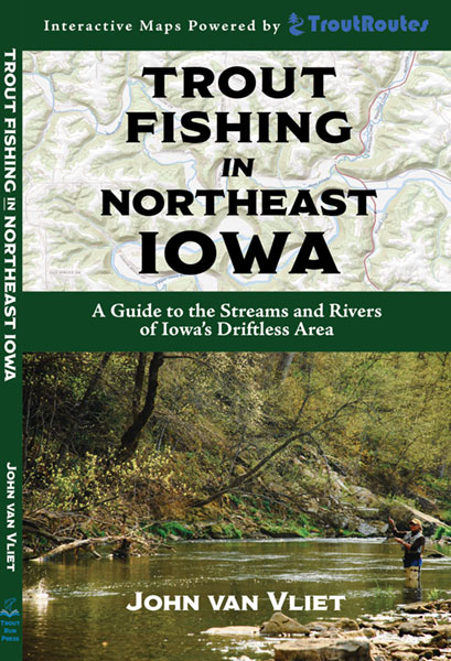 Trout Fishing in Northeast Iowa – Trout Run Press